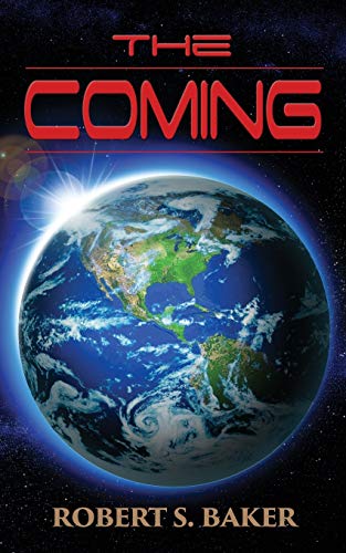 The Coming by Robert Baker | Goodreads
