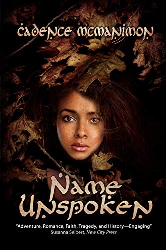 Name Unspoken by Cadence McManimon | Goodreads