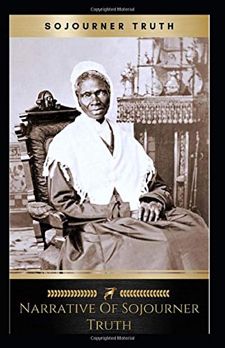 Narrative of Sojourner Truth-Original Edition by Sojourner Truth ...