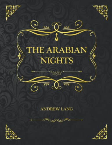The Arabian Nights: Collector's Edition - Andrew Lang by Andrew Lang ...