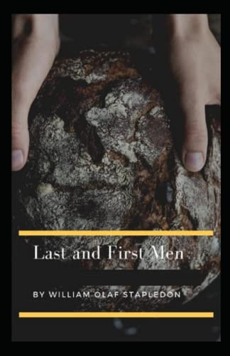 Last and First Men-Original Edition(Annotated) by Olaf Stapledon ...