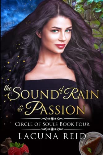 The Sound of Rain and Passion: Circle of Souls Book 4: by Lacuna Reid ...