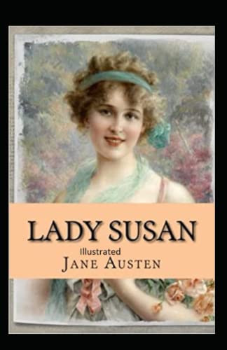Lady Susan Illustrated by Jane Austen | Goodreads