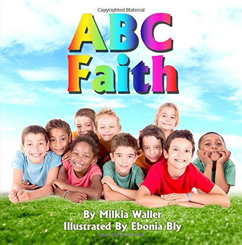 ABC Faith: learning ABCs with affirmations and pictures by Milkia ...