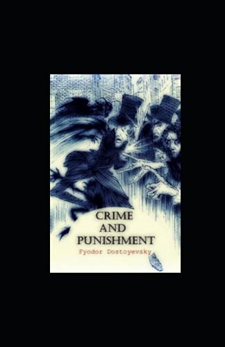 Crime and Punishment: Annotated by Fyodor Dostoevsky | Goodreads