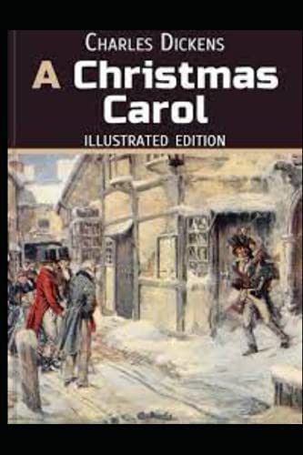A Christmas Carol by Charles Dickens illustrated edition by Charles ...