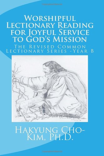Worshipful Lectionary Reading for Joyful Service to God's Mission: The ...