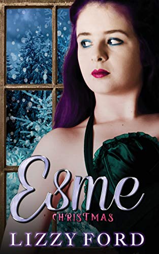 Christmas (Esme Novella Trilogy) by Lizzy Ford | Goodreads