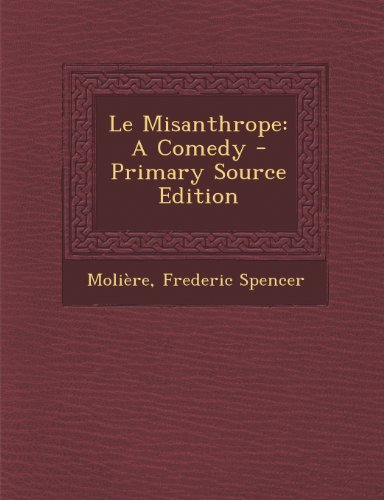Le Misanthrope: A Comedy by Molière | Goodreads