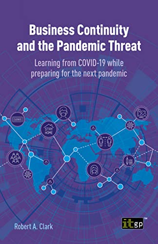 Business Continuity and the Pandemic Threat: Learning from COVID-19 ...