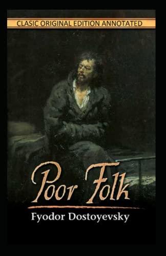 Poor Folk-Classic Original Edition(Annotated) by Fyodor Dostoevsky ...