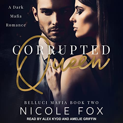 Corrupted Queen (The Belluci Mafia Series) by Nicole Fox | Goodreads