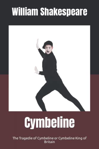 Cymbeline: The Tragedie of Cymbeline or Cymbeline King of Britain by ...