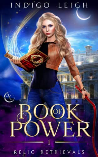 Book of Power (Relic Retrievals) by Indigo Leigh | Goodreads