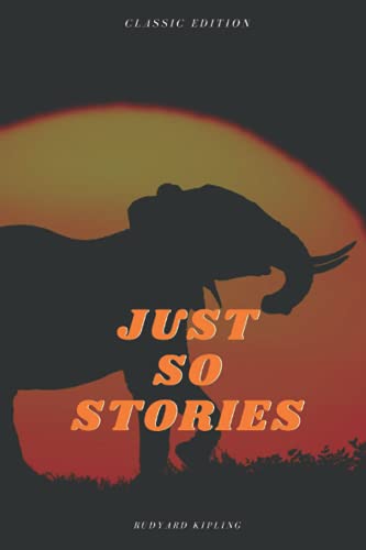 Just So Stories: With original Illustrations by Rudyard Kipling | Goodreads