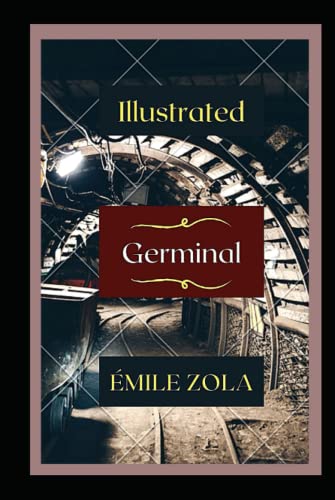Germinal Illustrated by Émile Zola | Goodreads