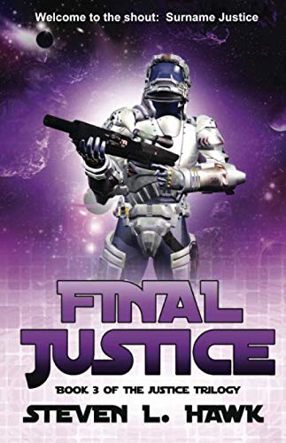 Final Justice (Justice Trilogy) by Steven L. Hawk | Goodreads