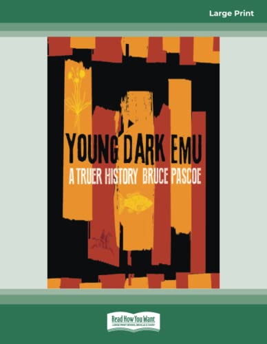 Young Dark Emu: A Truer History by Bruce Pascoe | Goodreads