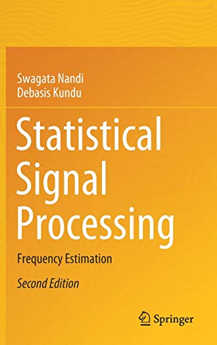 Statistical Signal Processing: Frequency Estimation by Swagata Nandi ...