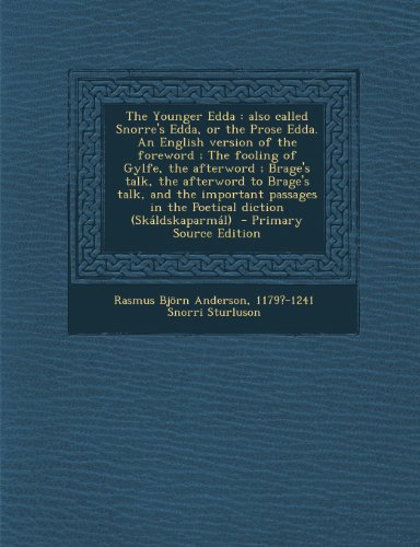 The Younger Edda: also called Snorre's Edda, or the Prose Edda. An ...