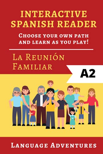 Interactive Spanish Reader: La Reunión Familiar - A2: Choose your own ...