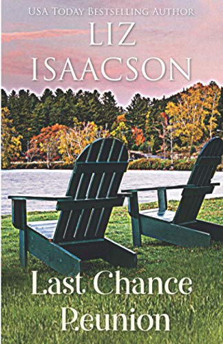 Last Chance Reunion (Last Chance Ranch Romance) by Liz Isaacson | Goodreads