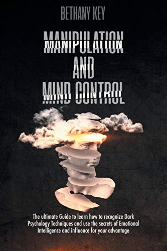 Manipulation and Mind Control by Bethany Key | Goodreads