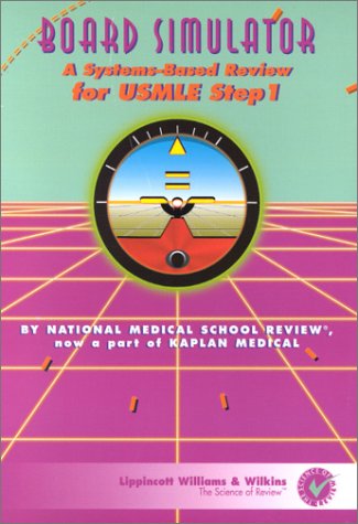 Board Simulator: A Systemsbased Review for Usmle Step 1, Version 1.0C ...