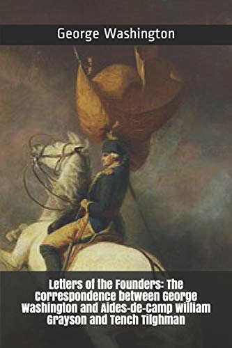 Letters of the Founders: The Correspondence between George Washington ...