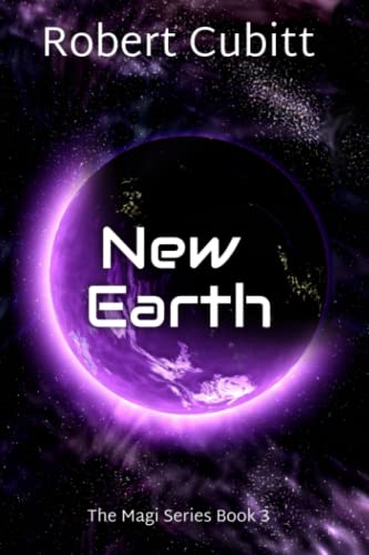 New Earth (The Magi) by Robert Cubitt | Goodreads