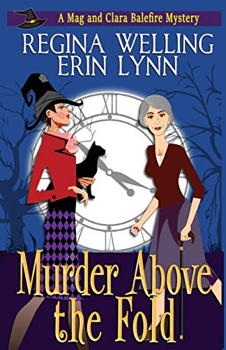 Murder Above the Fold: A Cozy Witch Mystery by ReGina Welling | Goodreads