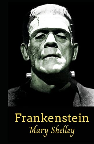 Frankenstein: The Original 1818 text of Mary Shelley by Mary ...