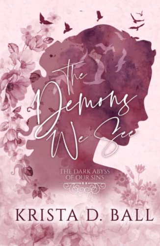 The Demons We See (The Dark Abyss of Our Sins) by Krista D. Ball ...