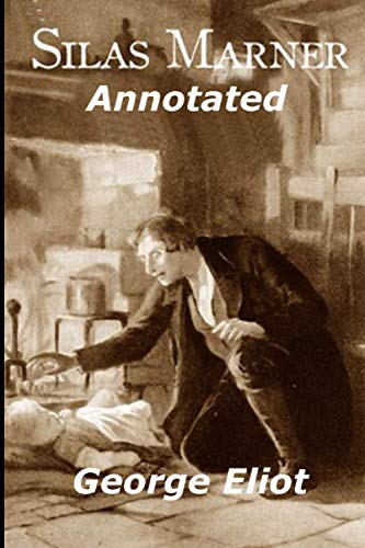 Silas Marner Annotated by George Eliot | Goodreads