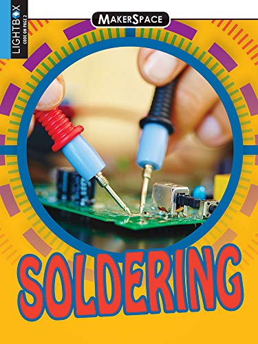 Soldering (Makerspace) by David Erik Nelson | Goodreads