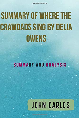 Summary And Analysis: Where The Crawdads Sing By Delia Owens by John ...