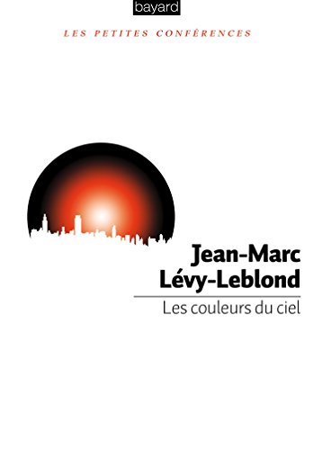 Les couleurs du ciel by Jean-Marc Lévy-Leblond | Goodreads