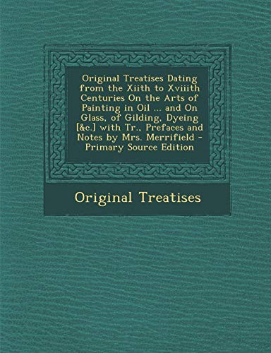 Original Treatises Dating from the Xiith to Xviiith Centuries On the ...