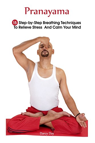 Pranayama: 15 Step-by-Step Breathing Techniques To Relieve Stress And ...