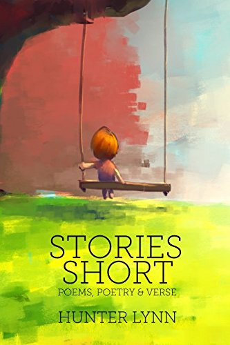 Stories Short: Poems, Poetry and Verse by HL | Goodreads