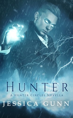 The Hunter: A Hunter Circles Series Novella by Jessica Gunn | Goodreads