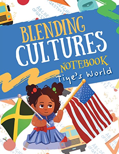 Blending Cultures Notebook: Tiye's World by Ashley Williams | Goodreads