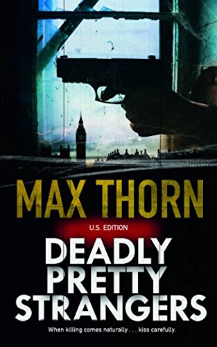 Deadly Pretty Strangers: US Edition by Max Thorn | Goodreads