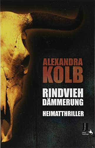 Rindviehdämmerung: Heimatthriller by Alexandra Kolb | Goodreads