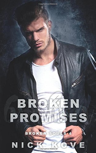 Broken Promises (Broken Souls) by Nick Kove | Goodreads