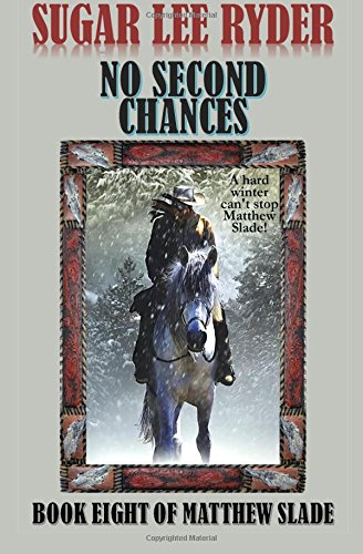 No Second Chances (Matthew Slade) by Sugar Lee Ryder | Goodreads