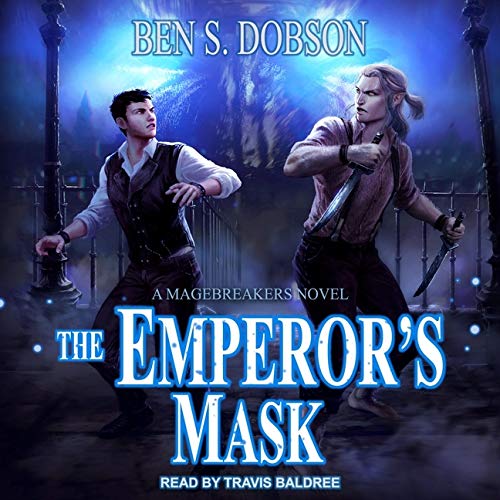 The Emperor's Mask by Ben S. Dobson | Goodreads