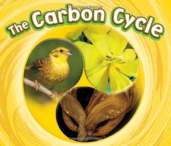 The Carbon Cycle (Cycles of Nature) by Catherine Ipcizade | Goodreads