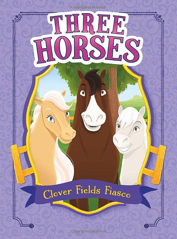 Clover Fields Fiasco (Three Horses) by Cari Meister | Goodreads
