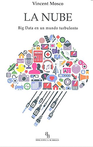 La nube: Big Data es un mundo turbulento by Vincent Mosco | Goodreads